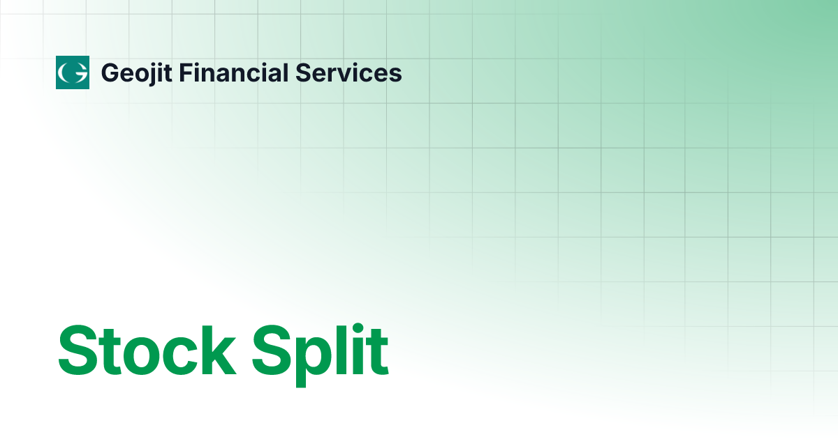 Stock Split | Geojit Financial Services